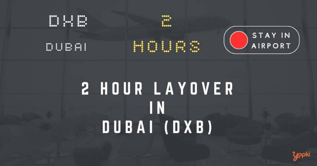 2 Hour Layover in Dubai (DXB): Can You Leave the Airport? | 2026 Guide ...