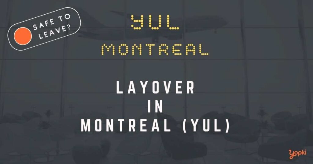 Layover in Montreal (YUL): Complete Guide to Airport Amenities & City ...
